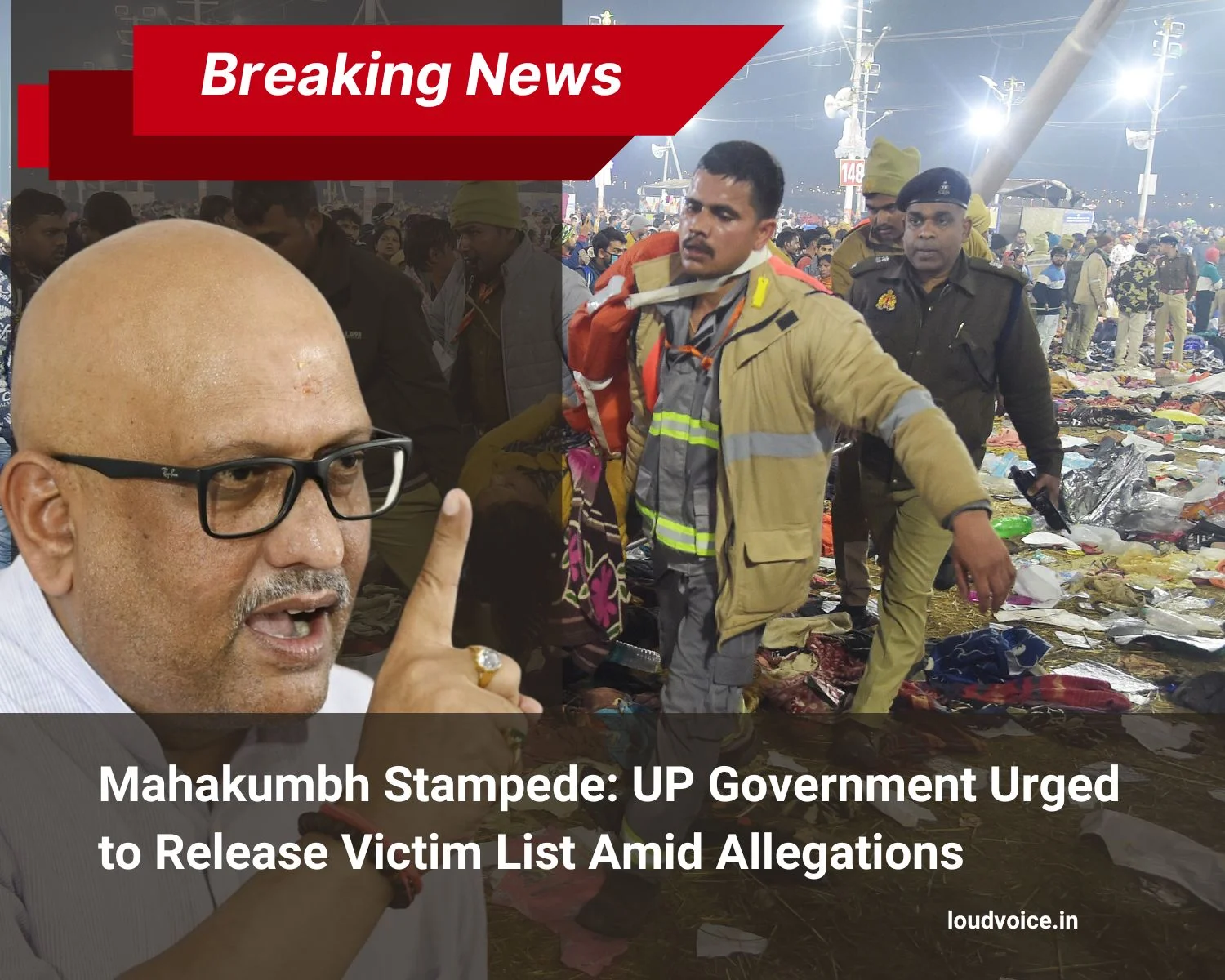 Mahakumbh Stampede: UP Government Urged to Release Victim List Amid ...