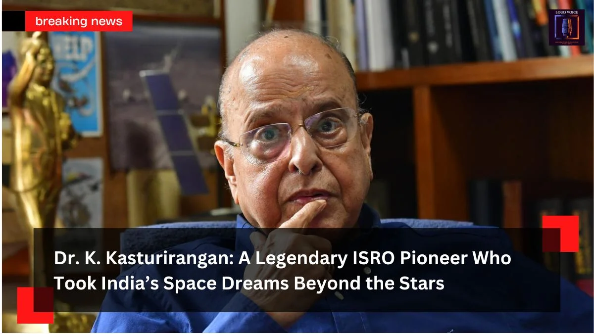 Dr. K. Kasturirangan: A Legendary ISRO Pioneer Who Took India’s Space Dreams Beyond the Stars ...