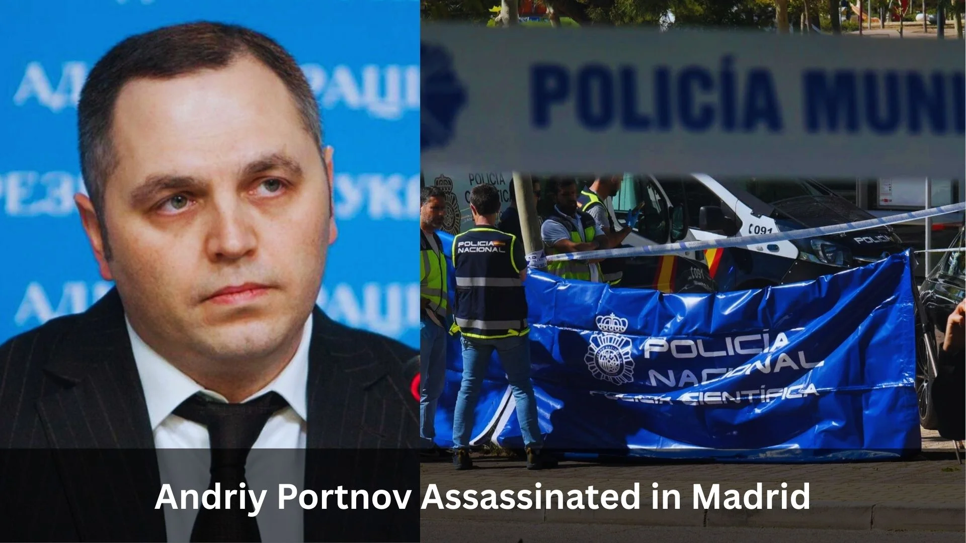 Andriy Portnov Assassinated in Madrid: Unraveling the Life and Death of ...