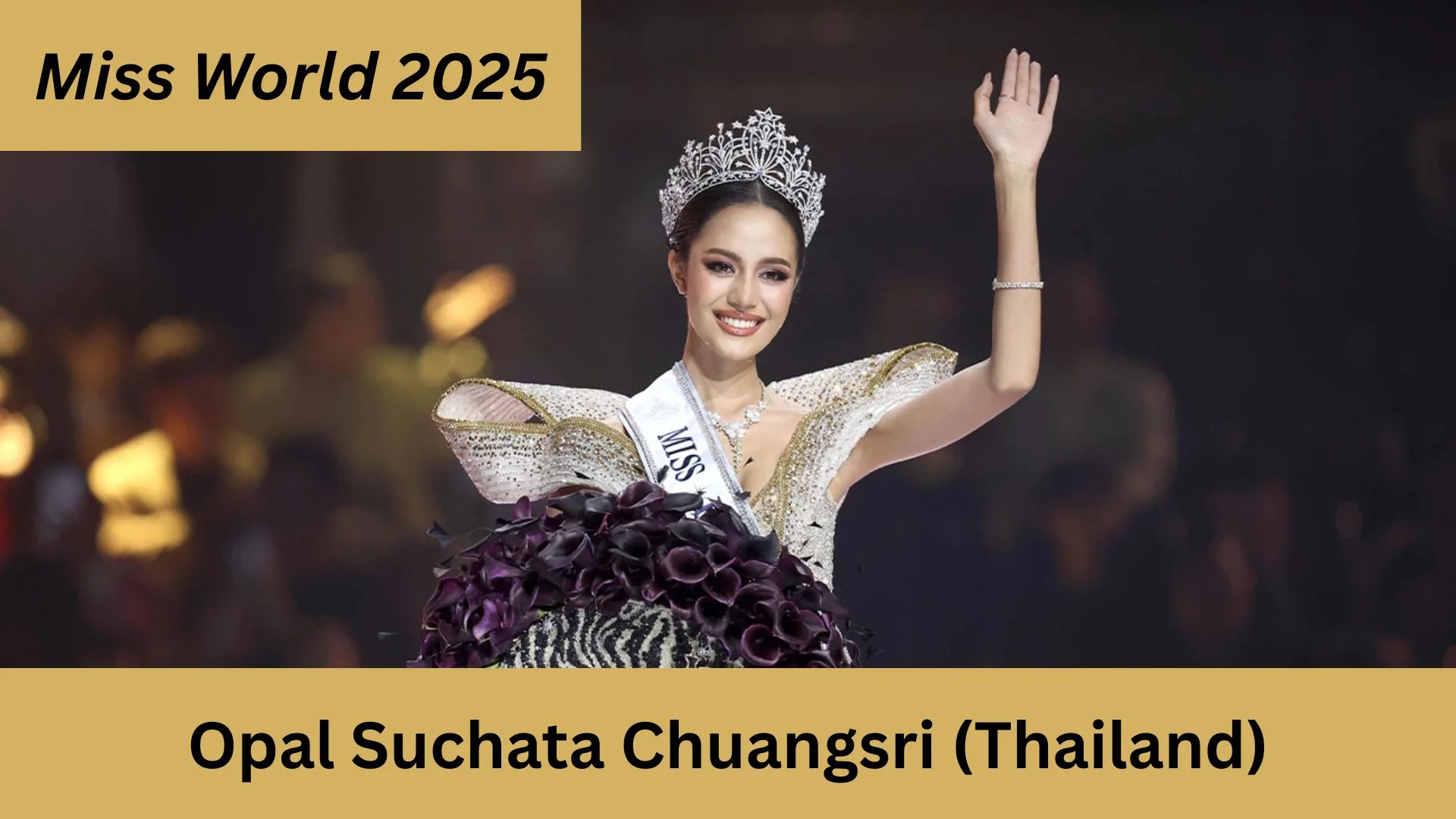 Miss World 2025: Opal Suchata Chuangsri’s Historic Win in Hyderabad ...