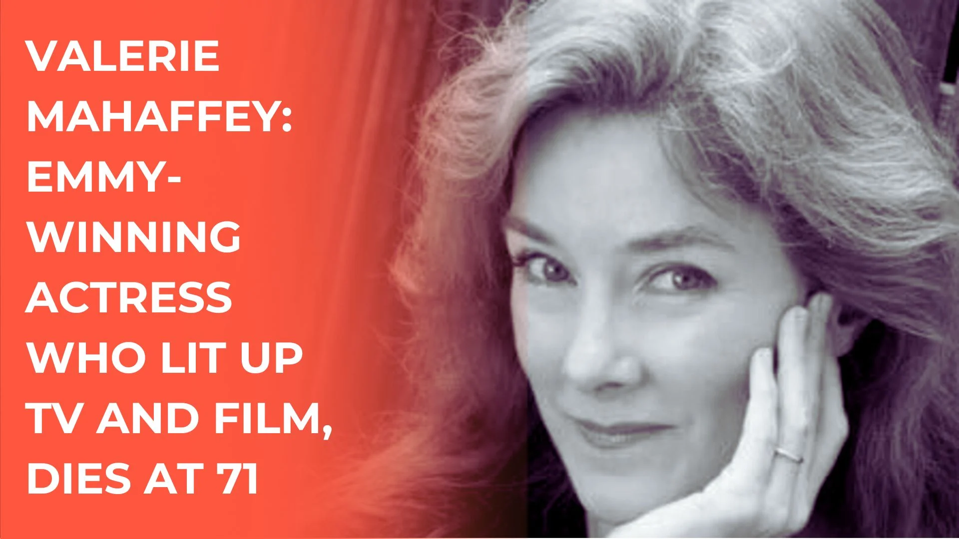 Valerie Mahaffey: Emmy-Winning Actress Who Lit Up TV and Film, Dies at ...