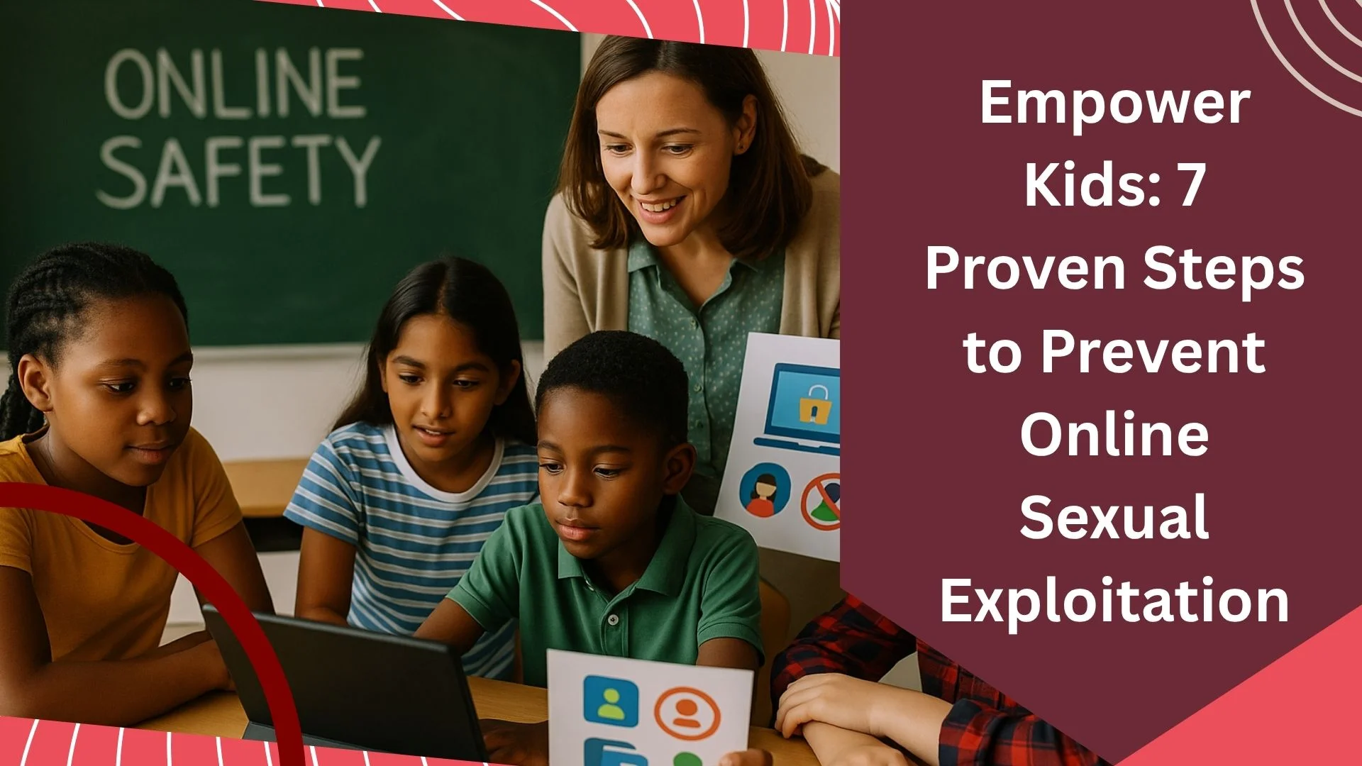 Empower Kids: 7 Proven Steps to Prevent Online Sexual Exploitation ...