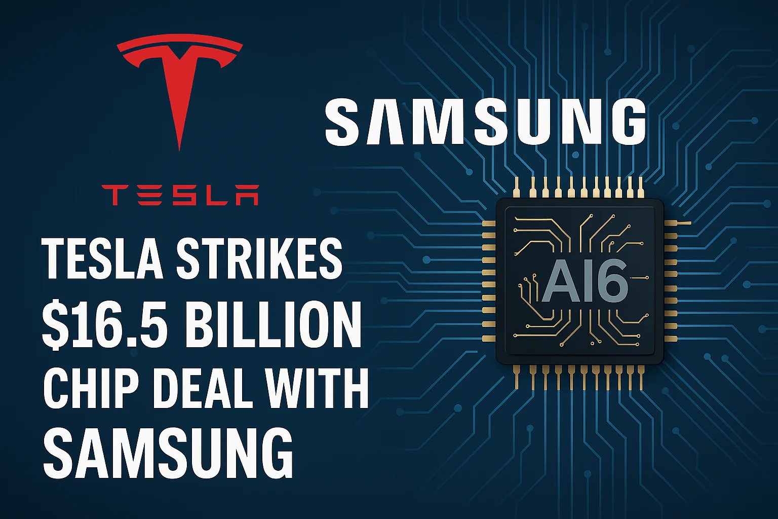 Tesla Strikes USD16.5 Billion Chip Deal with Samsung: A Strategic Shift ...